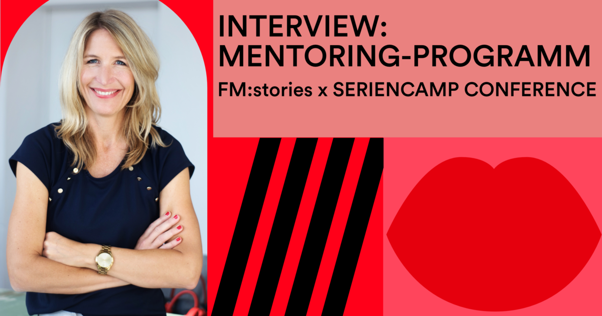 Mentoring-Programm von FM:stories: Interview mit Nina Peters - Seriencamp